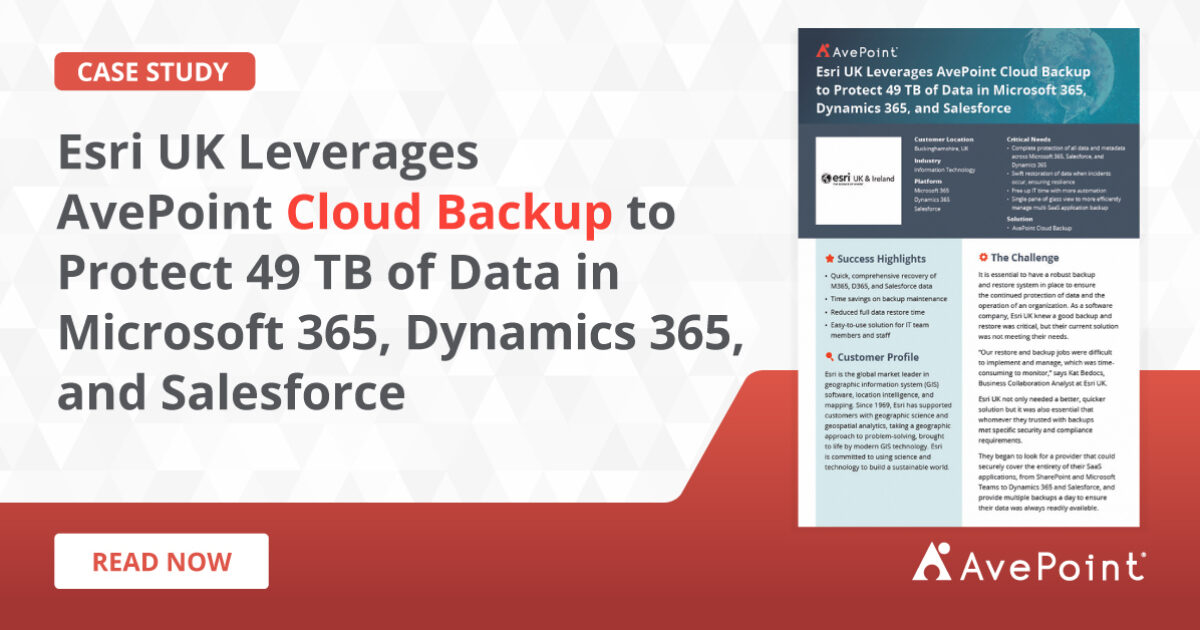 Esri UK Leverages AvePoint Cloud Backup to Protect 49 TB of Data in Microsoft 365, Dynamics 365 ...