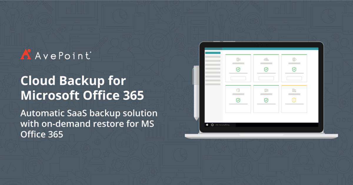 Cloud Backup for Microsoft 365 (Office 365) | AvePoint Cloud Backup for Microsoft 365 (Office 365) | AvePoint